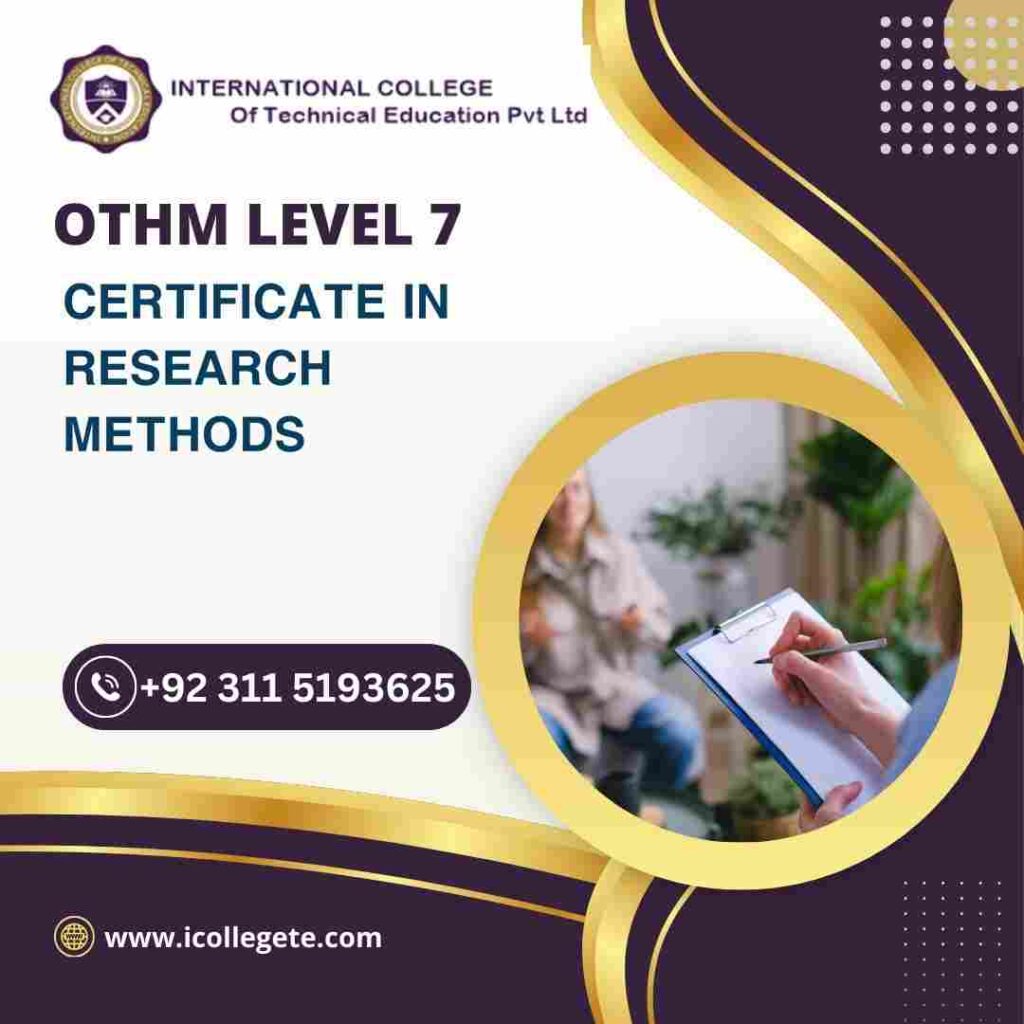 OTHM Level 7 Certificate in Research Methods - International College of Technical Education