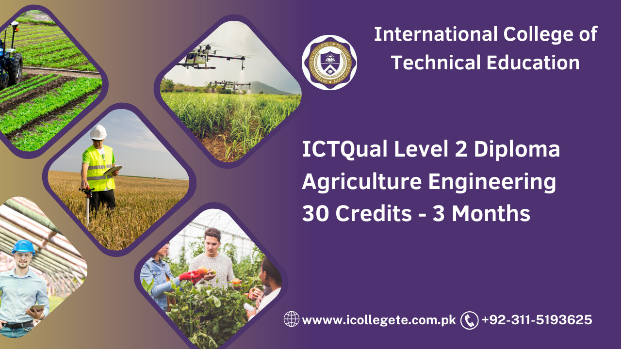 ICTQual Level 2 Diploma in Agriculture Engineering 30 Credits - 3 ...