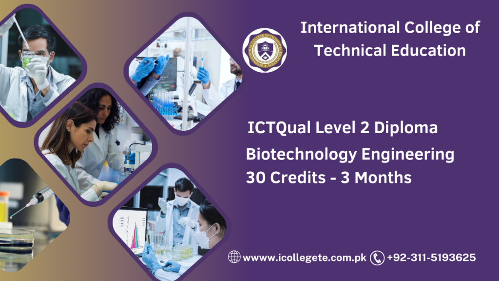ICTQual Level 2 Diploma in Biotechnology Engineering 30 Credits - 3 ...