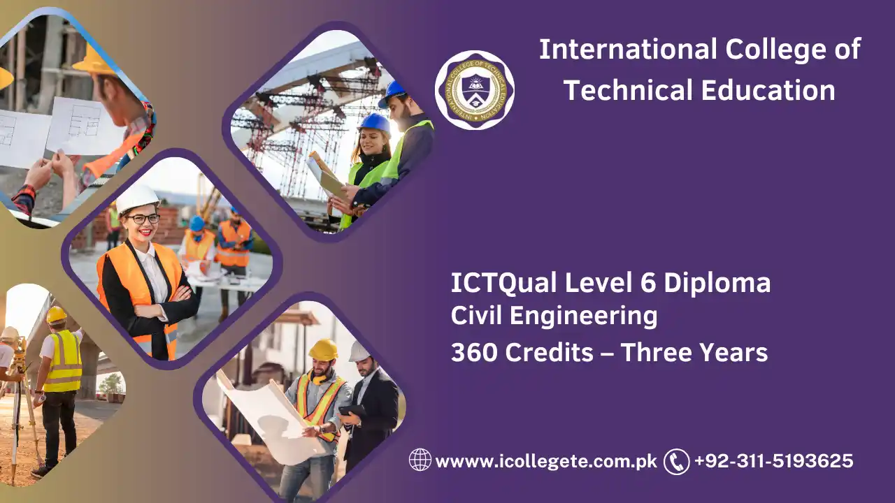 ICTQual Level 6 Diploma in Civil Engineering 360 Credits – Three Years ...